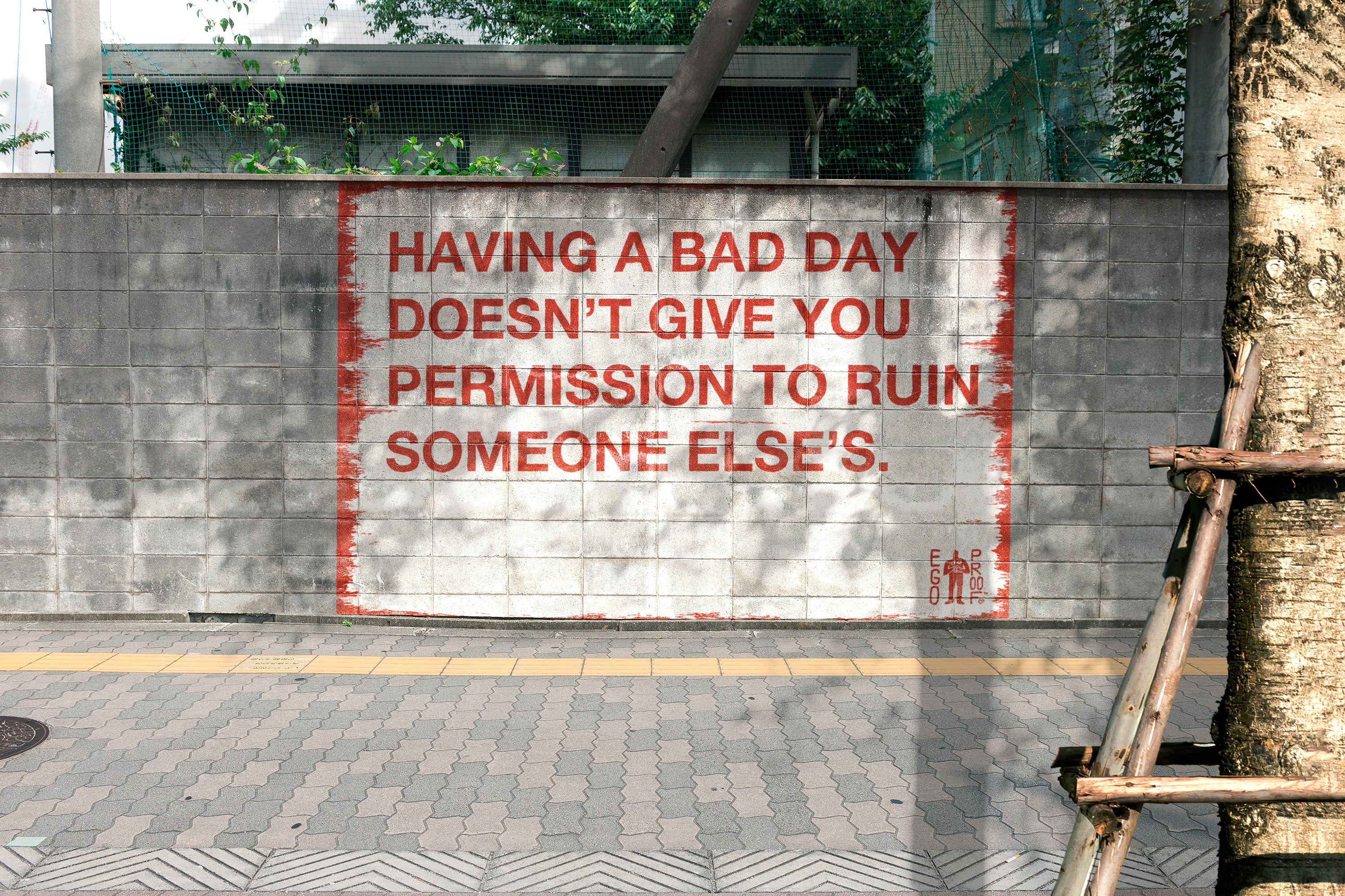 Bad Days Are No Excuse – Egoproof